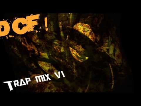 DCF - TRAP MIX VOL 1 - YouTube