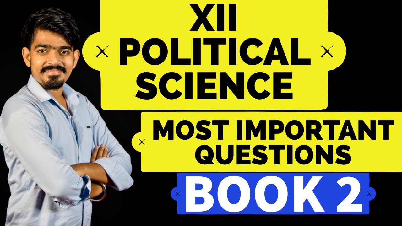 XII POLITICAL SCIENCE || BOOK 2 || MOST IMPORTANT QUESTIONS ...