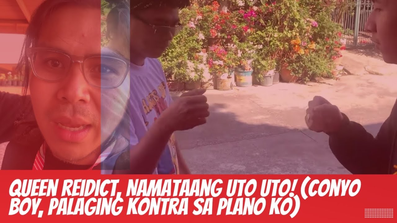 NAUUTO KO SI QUEEN REIDICT!(CONYO BOY SOBRANG YABANG!) - YouTube