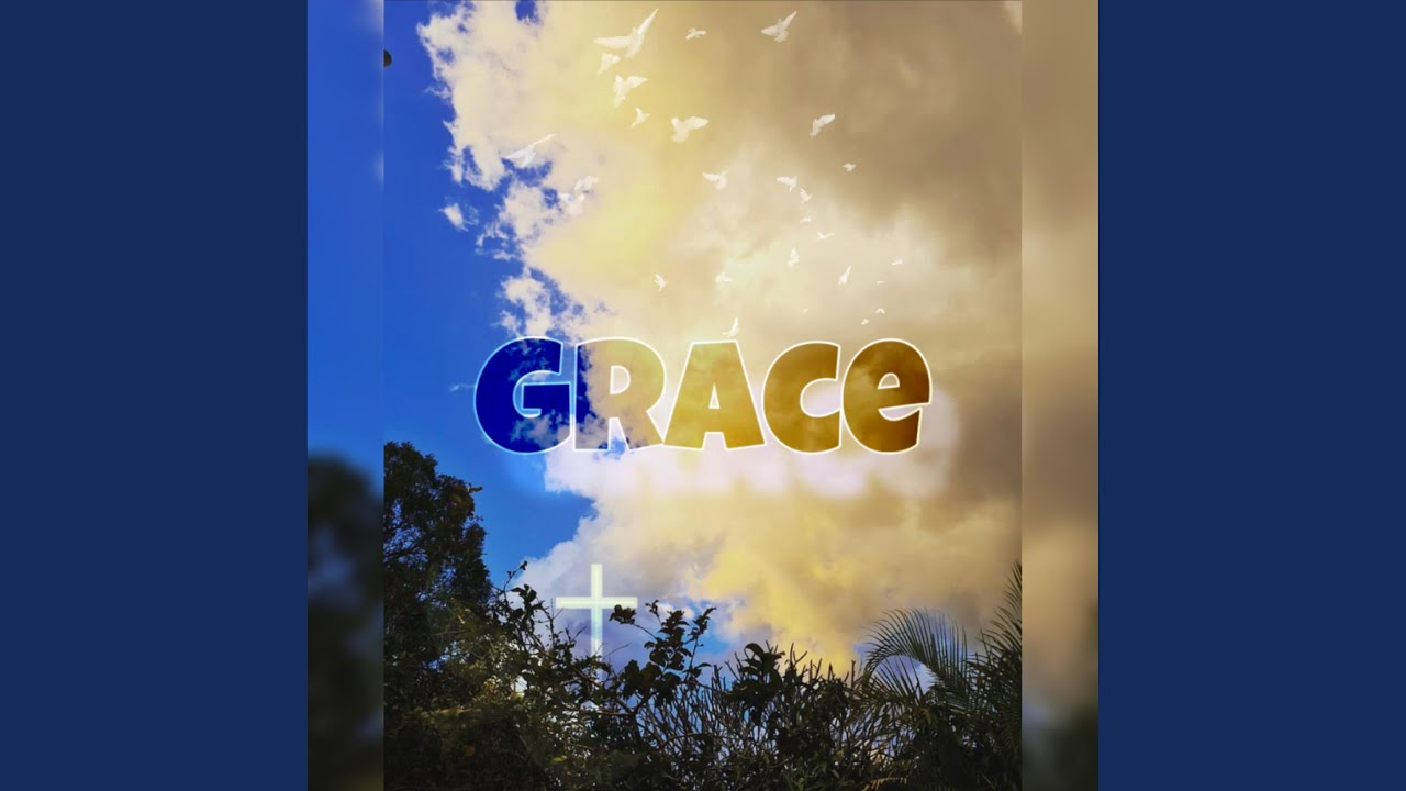 Grace - YouTube