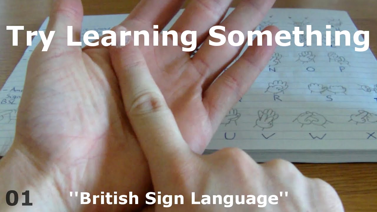 Try Learning Something - Episode 01 - British Sign Language - YouTube