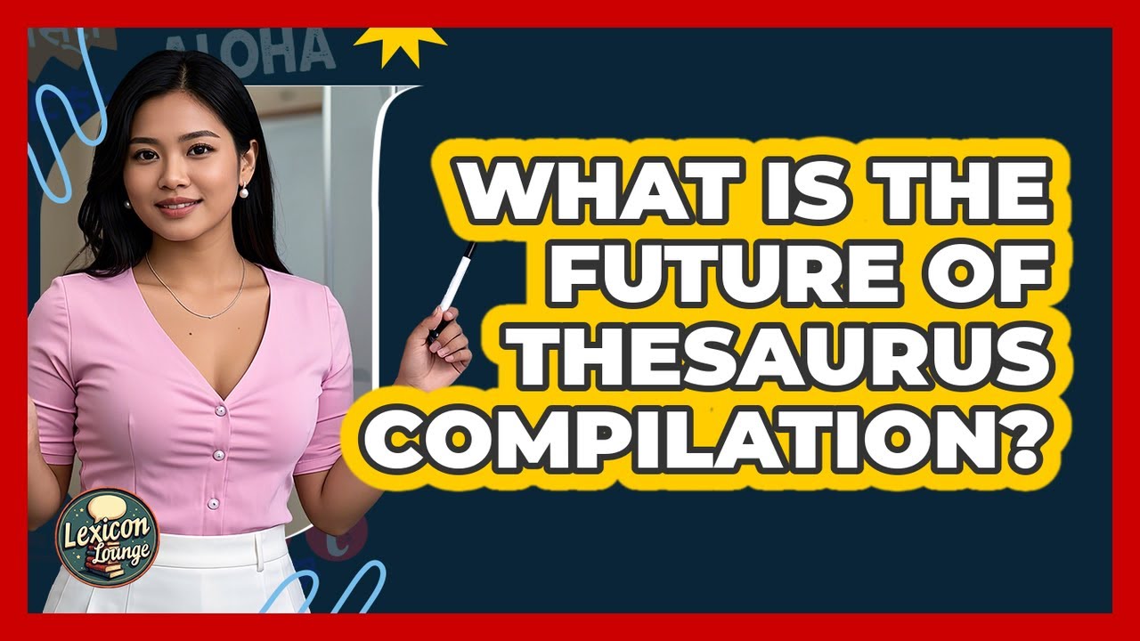 What Is The Future Of Thesaurus Compilation? - Lexicon Lounge - YouTube