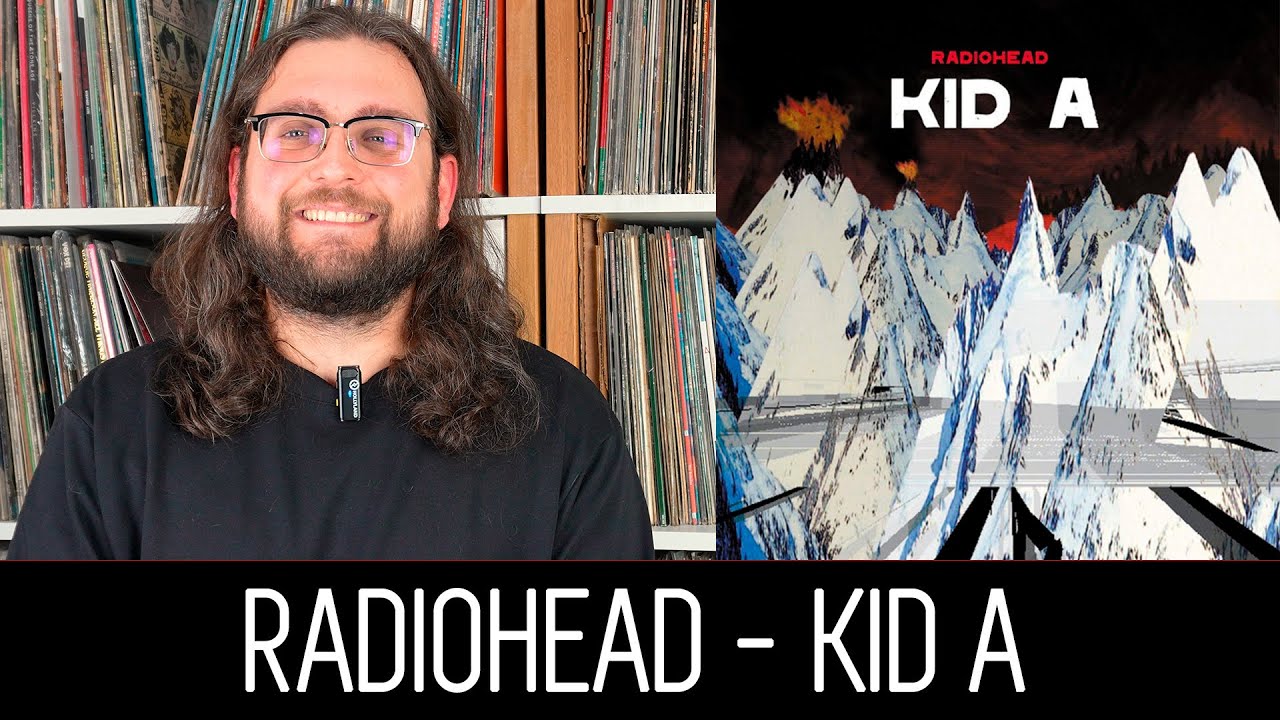 25 ANOS DE KID A E A MUDANÇA SONORA DO RADIOHEAD | ALBUM REVIEW - YouTube