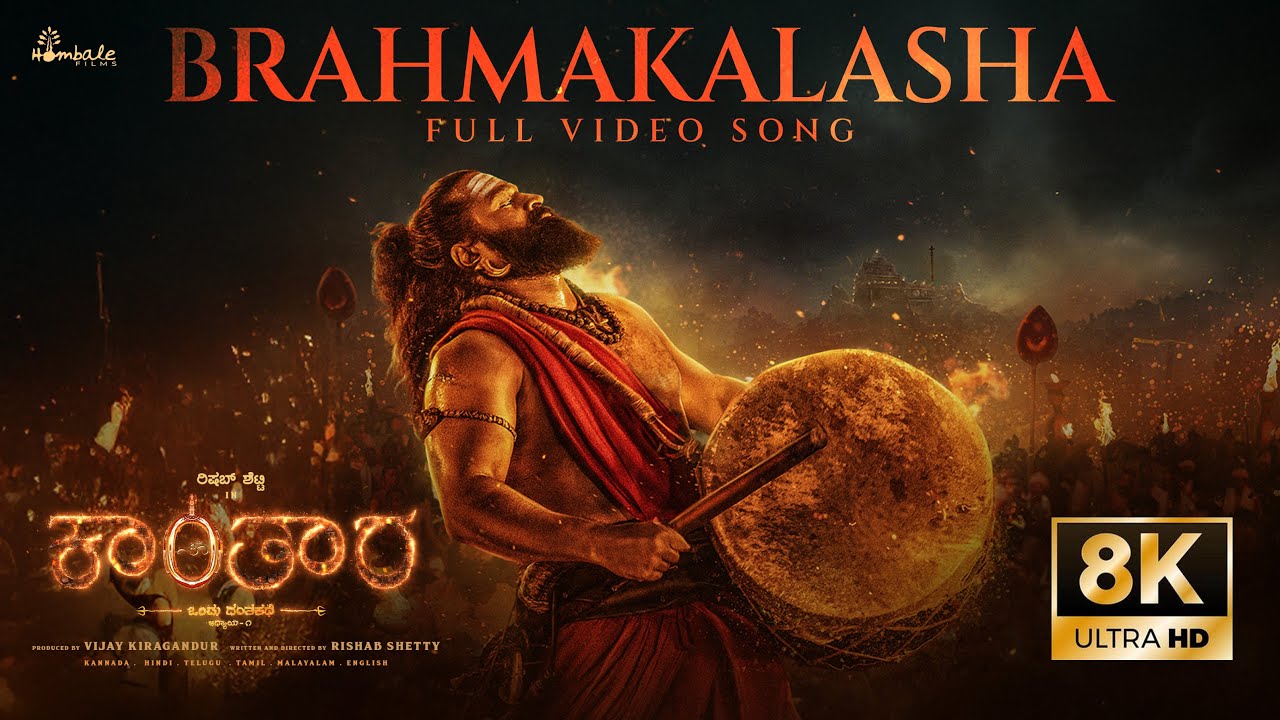 Brahmakalasha Kannada 8K Video Song - Kantara Chapter 1 | Rishab Shetty, Rukmini | Hombale Music ...