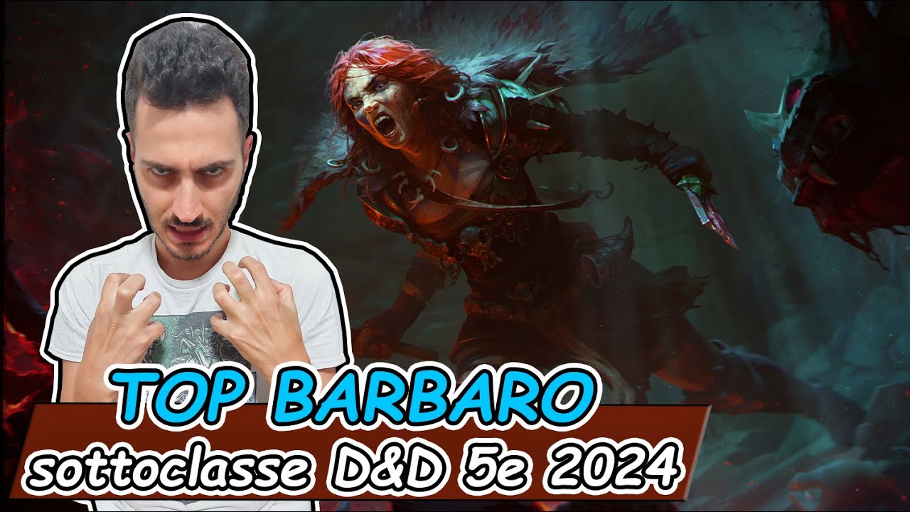 la MIGLIORE SOTTOCLASSE per il BARBARO in D&D 5e 2024 - YouTube