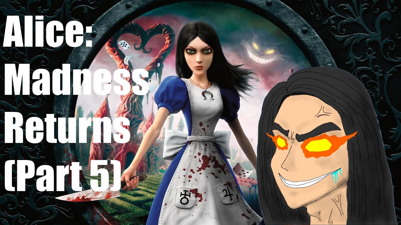 Alice: Madness Returns (Part 5) - YouTube