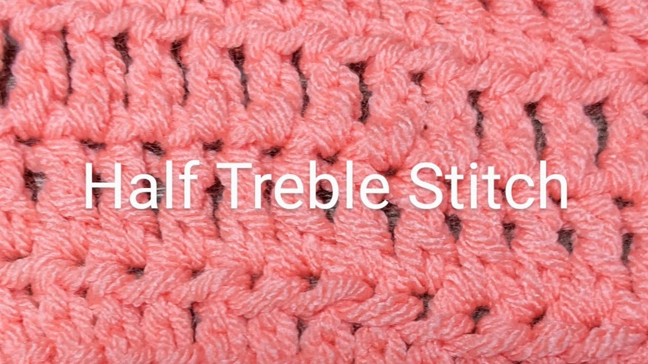Let's Learn The Half Treble Stitch - YouTube