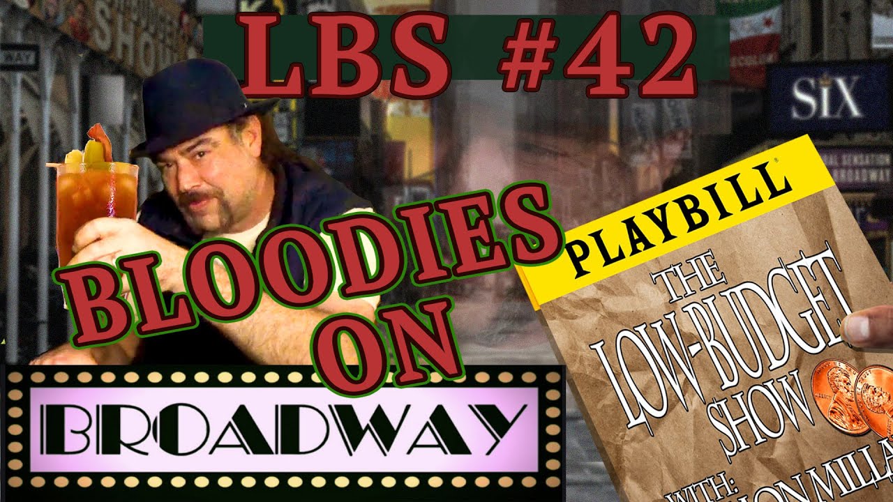 The Low-Budget Show Ep. 42 "Bloodies On Broadway" with guest JIVIE ...