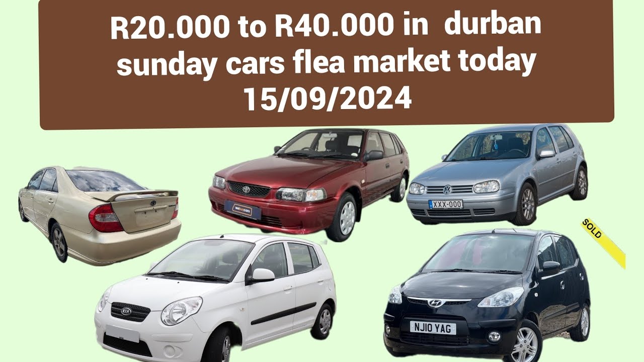 Cars from R20.000 to R40.000 in Durban sunday cars flea market today 15 ...