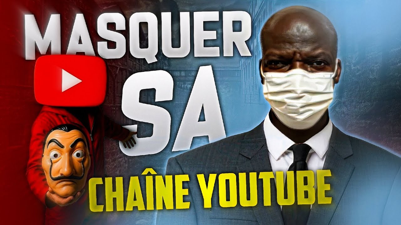 🚨COMMENT MASQUER VOTRE CHAINE SUR YOUTUBE [ EN WOLOF ] VERSION AVATAR ...