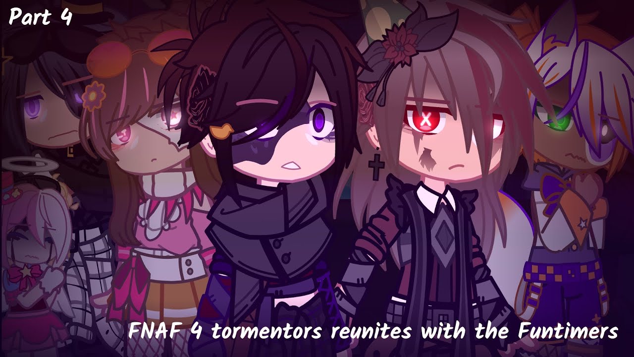 Fnaf4Tormentors reunites with the Funtimers||Part 4||Michael Afton ...