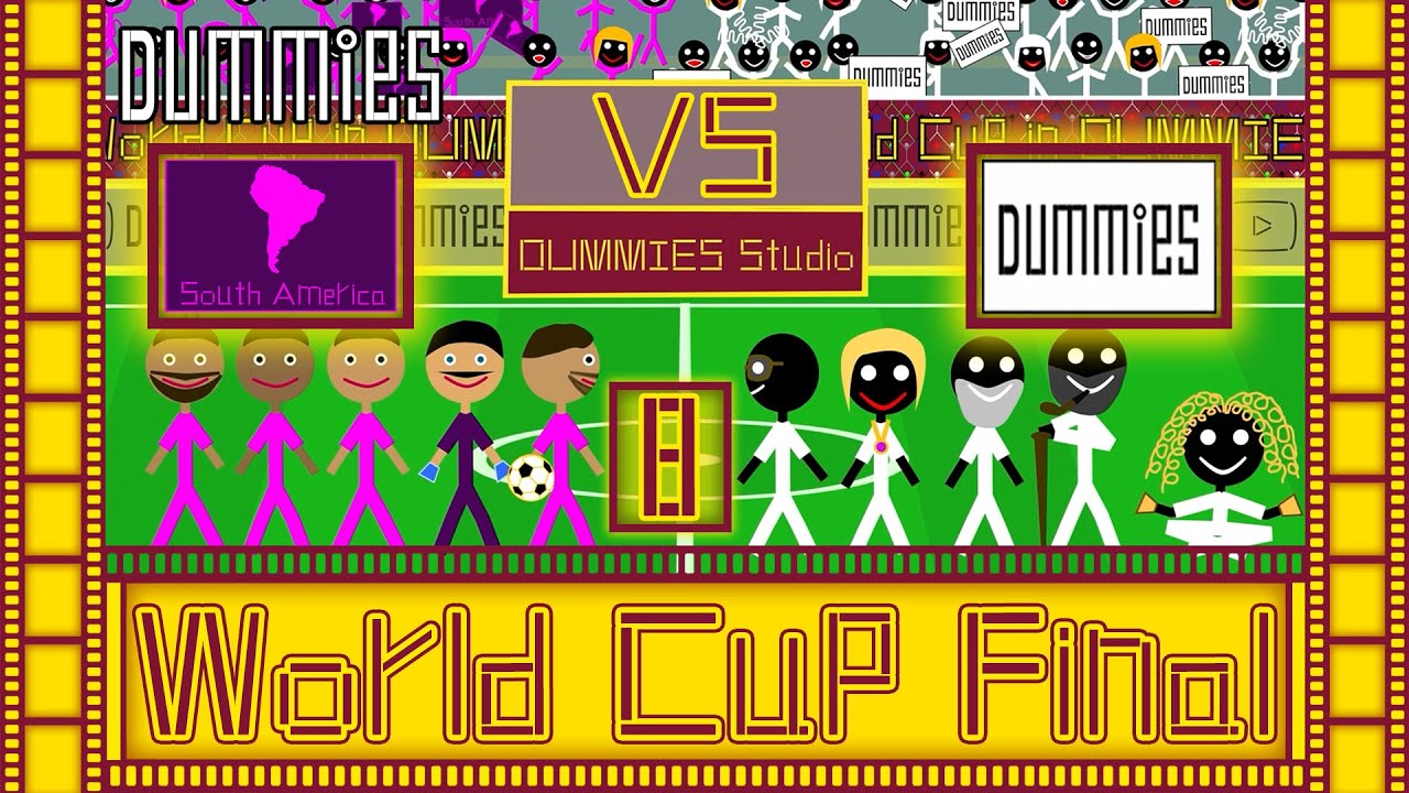 World cup 8 in The World of Dummies , South America VS Dummies Final ...