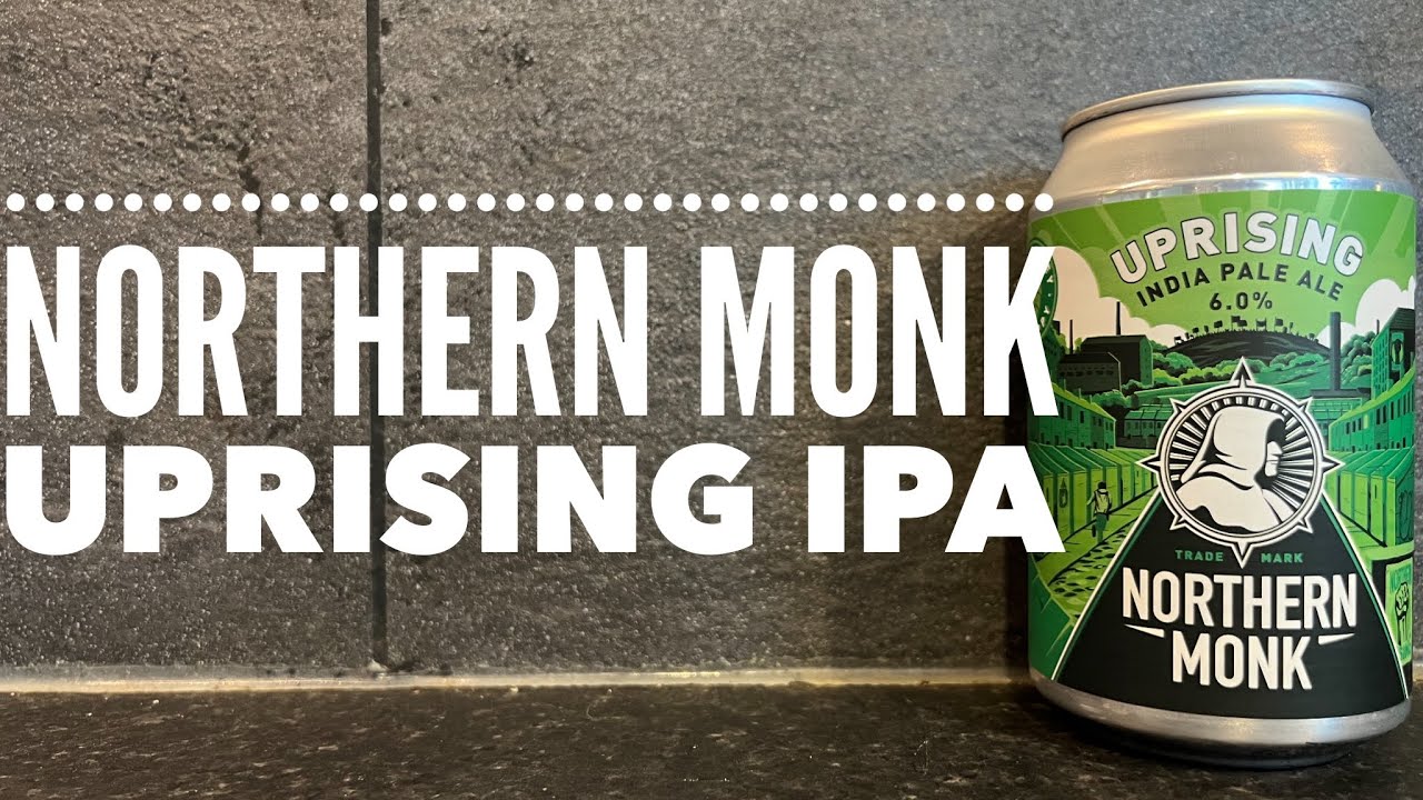 Northern Monk Uprising India Pale Ale By Northern Monk Brew Co ...