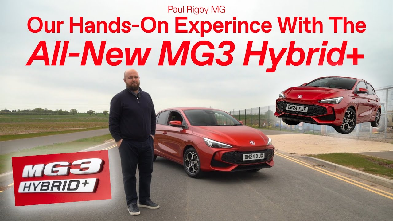 Hands-On With The All-New MG3 Hybrid+ | Paul Rigby MG - YouTube