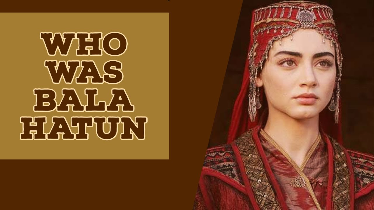 Who was Bala Hatun? - YouTube