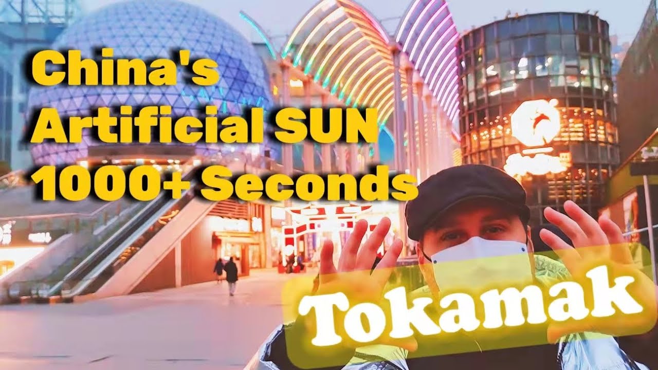 Sets New World Record - Chinese Tokamak, China's Artificial SUN 1000 ...