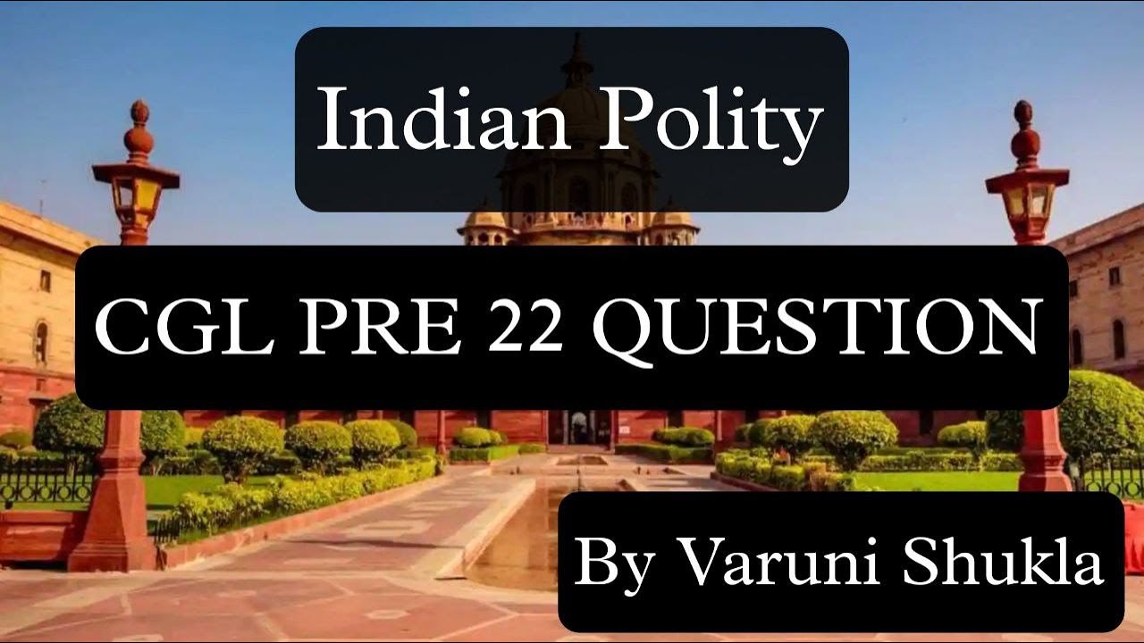All Polity Ques of CGL PRE 22 | PART-1|SSC Polity | Expected Questions ...