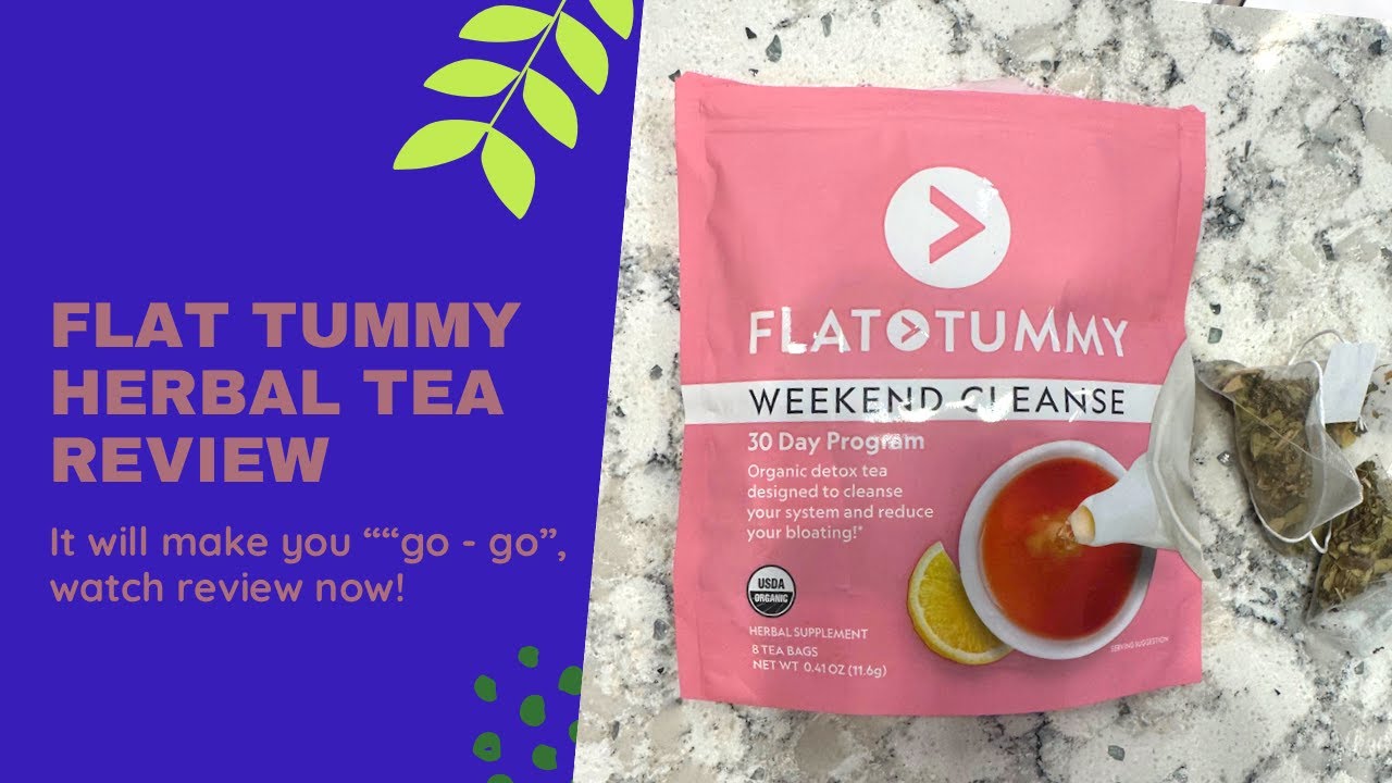 Flat Tummy Tea review!!! Makes you " go-go"! - YouTube