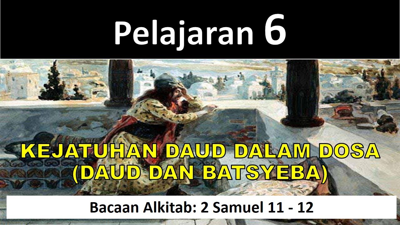 MATERI PJJ PAK KELAS 5 SD KEJATUHAN DAUD DAUD DAN BATSYEBA - YouTube