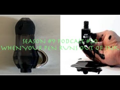 Season 9 Podcast 20 When Your Pen Runs Out Of Ink - YouTube