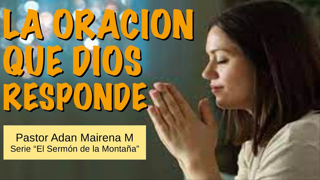 LA ORACION QUE DIOS RESPONDE - YouTube