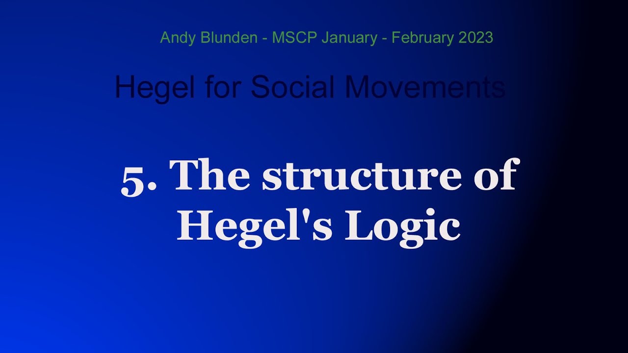 5. The Structure of Hegel's Logic - YouTube