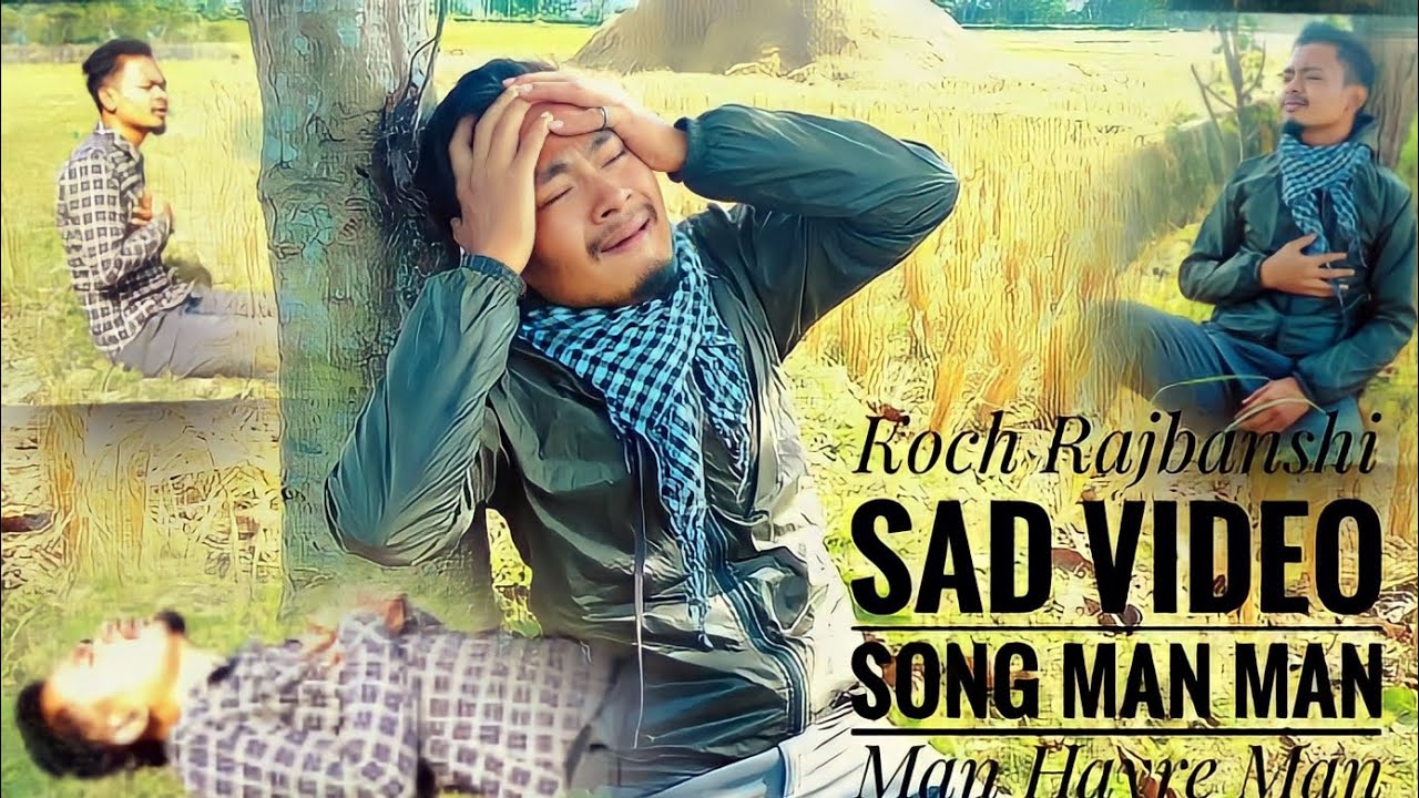 New Koch Rajbanshi Sad Video Song/Man Man Man Hayre Man/BK Rabin ...