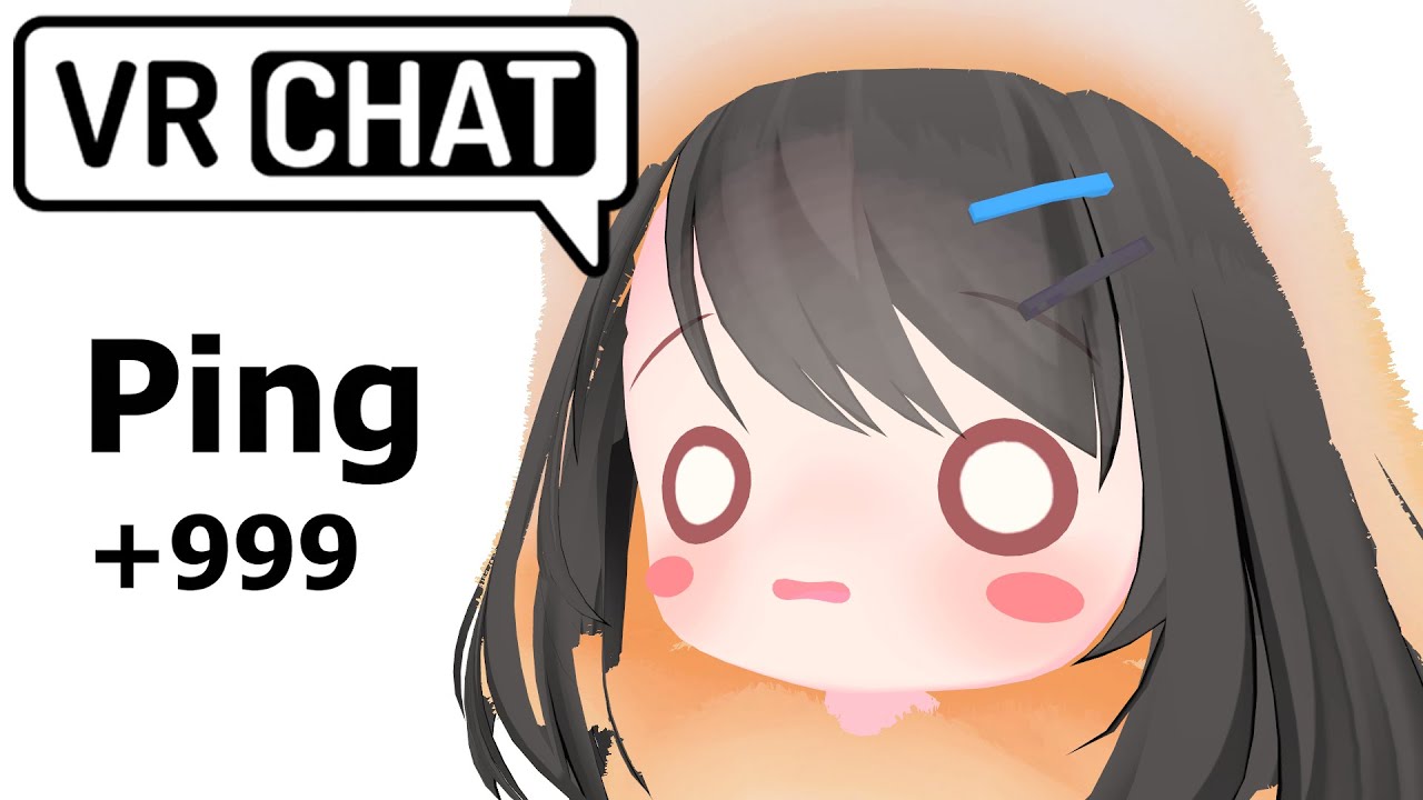 PING is too high 【 VRchat 】 - YouTube