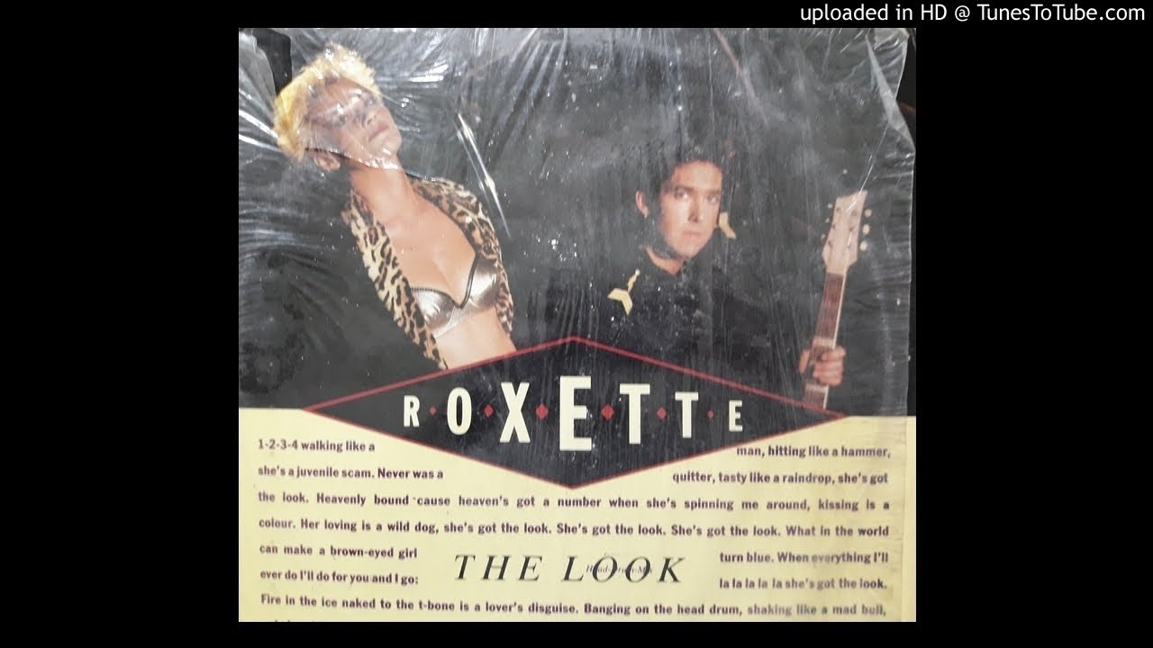 ROXETTE - THE LOOK ( 1988 EMI ) - YouTube