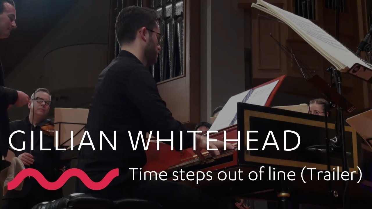 GILLIAN WHITEHEAD: time steps out of line - trailer - YouTube