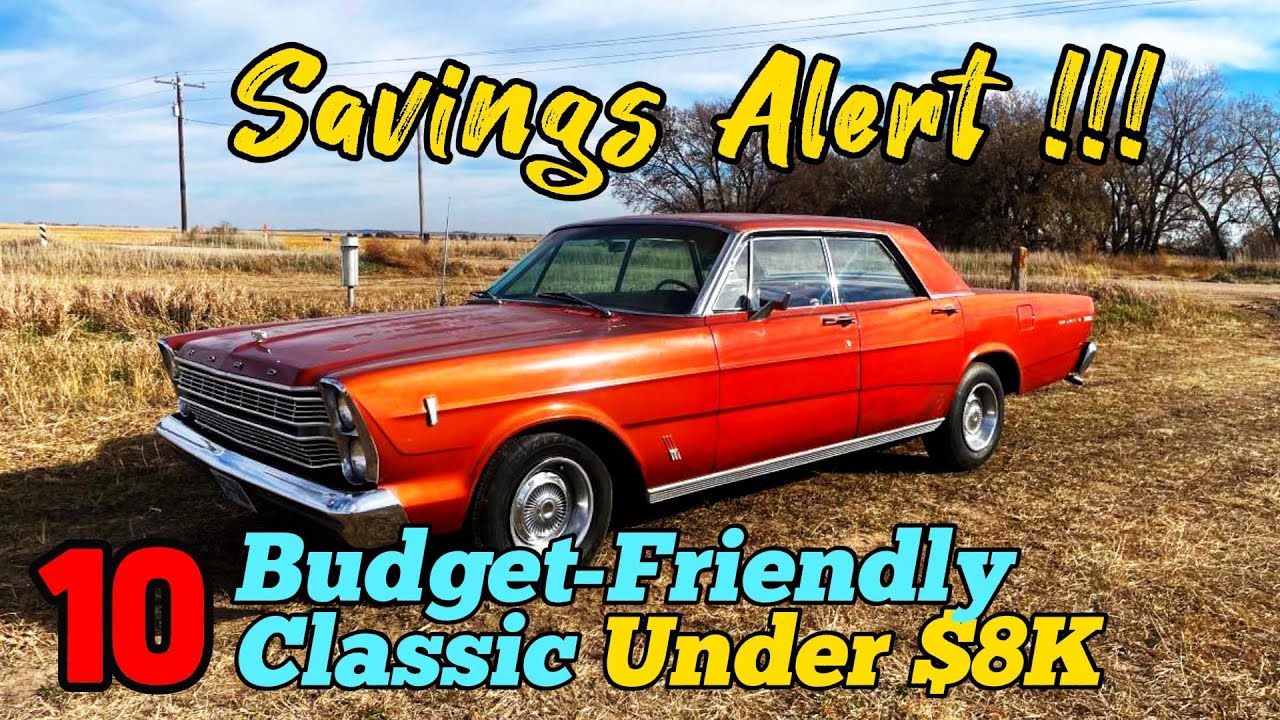 Savings Alert: Top 10 Budget Friendly Classic Cars for Sale Under $8K ...
