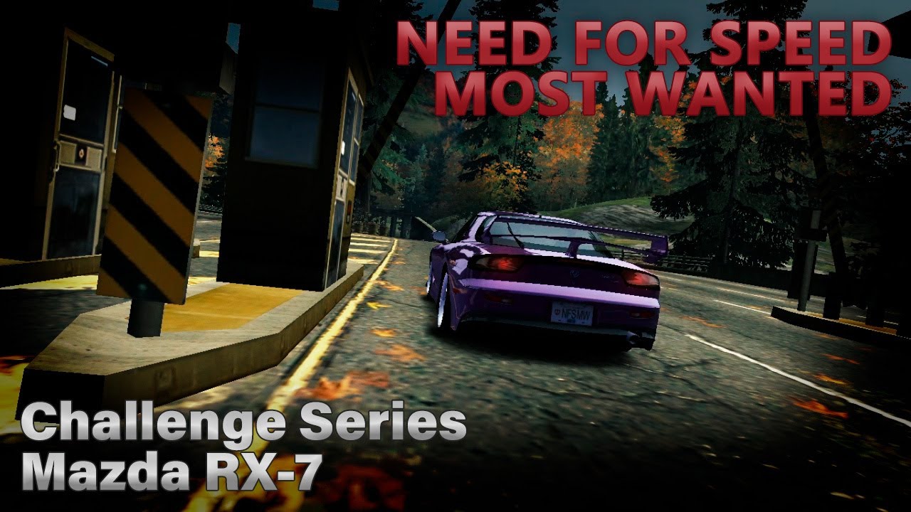 NFS Most Wanted - Challenge Series | Mazda RX-7 - YouTube