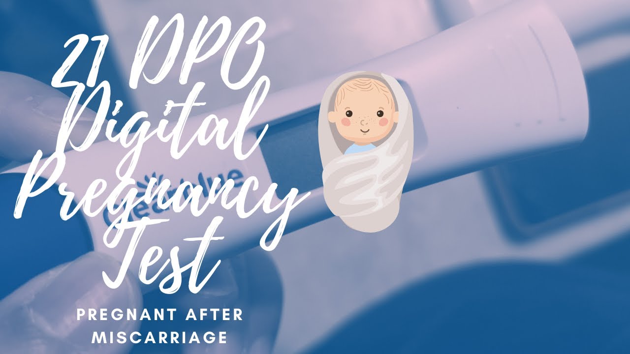 21 DPO Digital Pregnancy Test | TTC After Miscarriage - YouTube