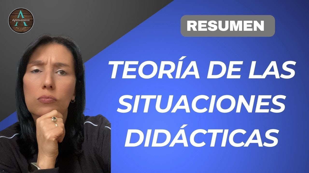 📕 RESUMEN DE LA TEORÍA DE LAS SITUACIONES DIDÁCTICAS- Guy Brousseau ...