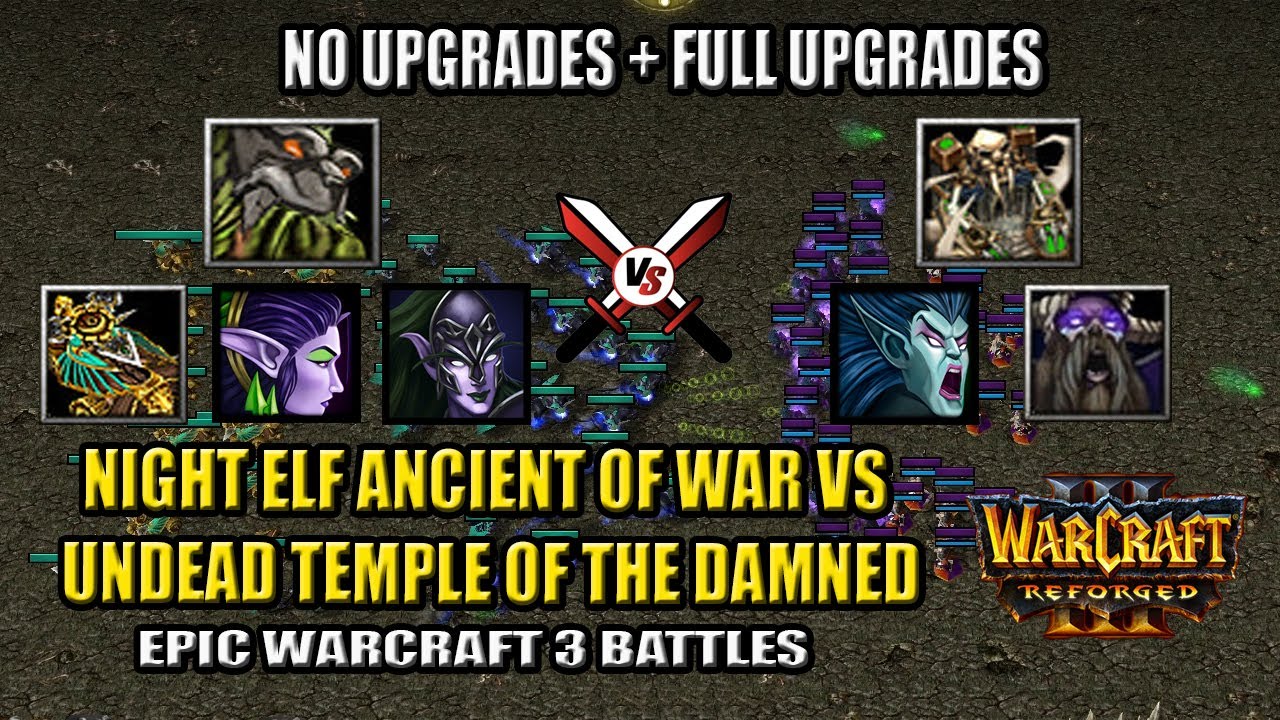 Night Elf Ancient of War units vs Undead Temple of the Damned ...