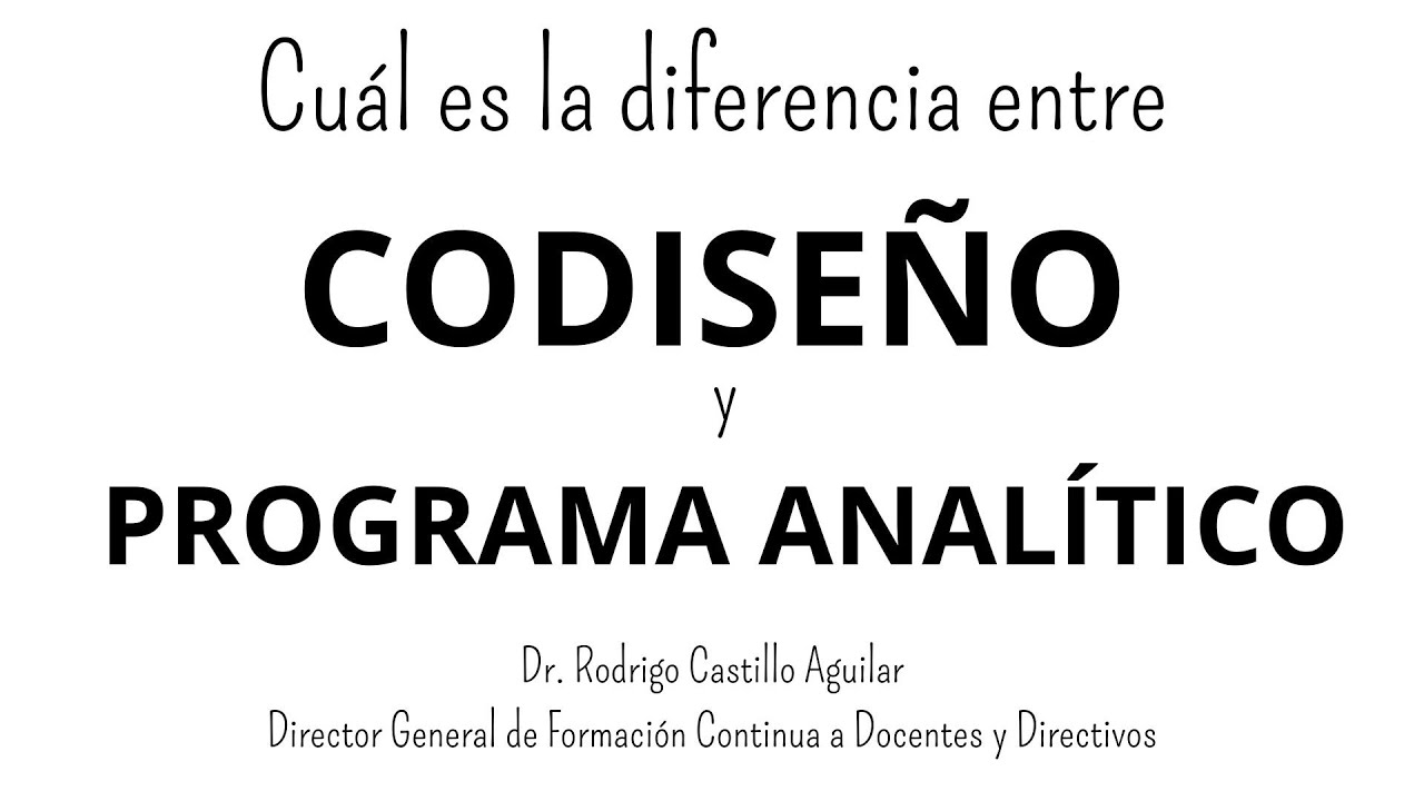 ¿Cuál es la diferencia entre el programa analítico y el codiseño? - Plan de estudio 2022 - YouTube