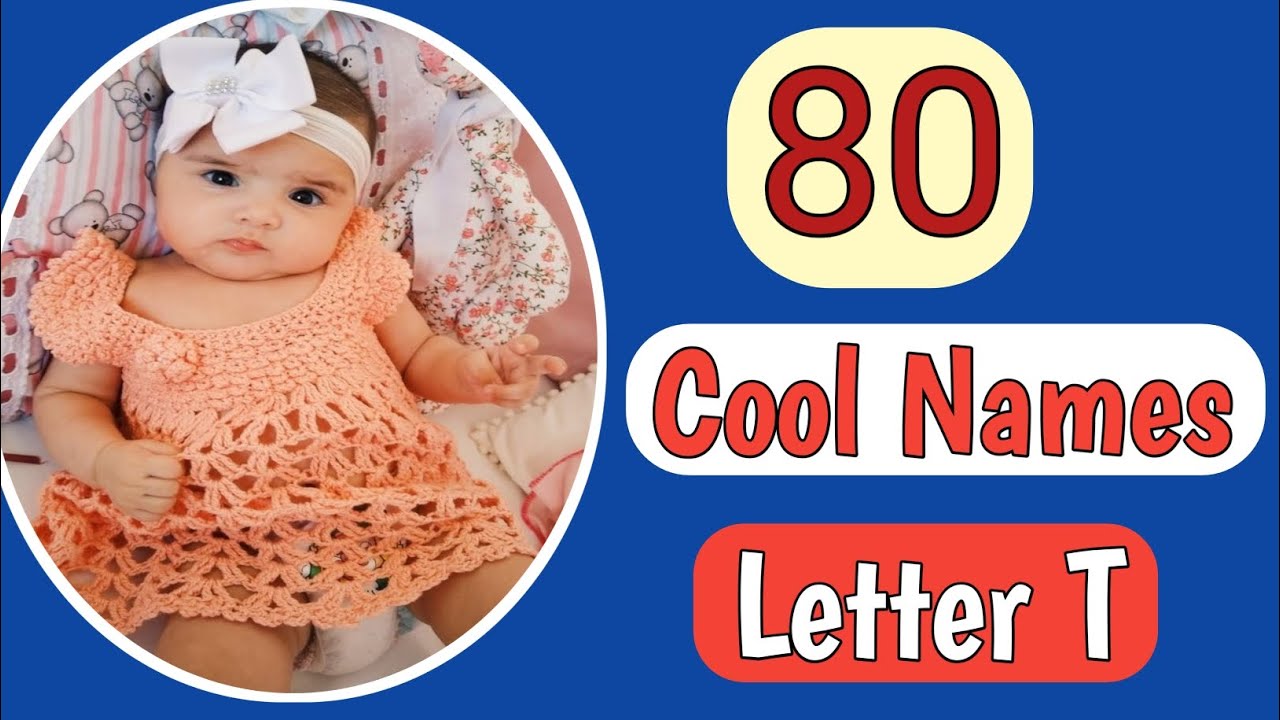 80 Cool Names 💞 Letter T Girl Names 💞 - YouTube
