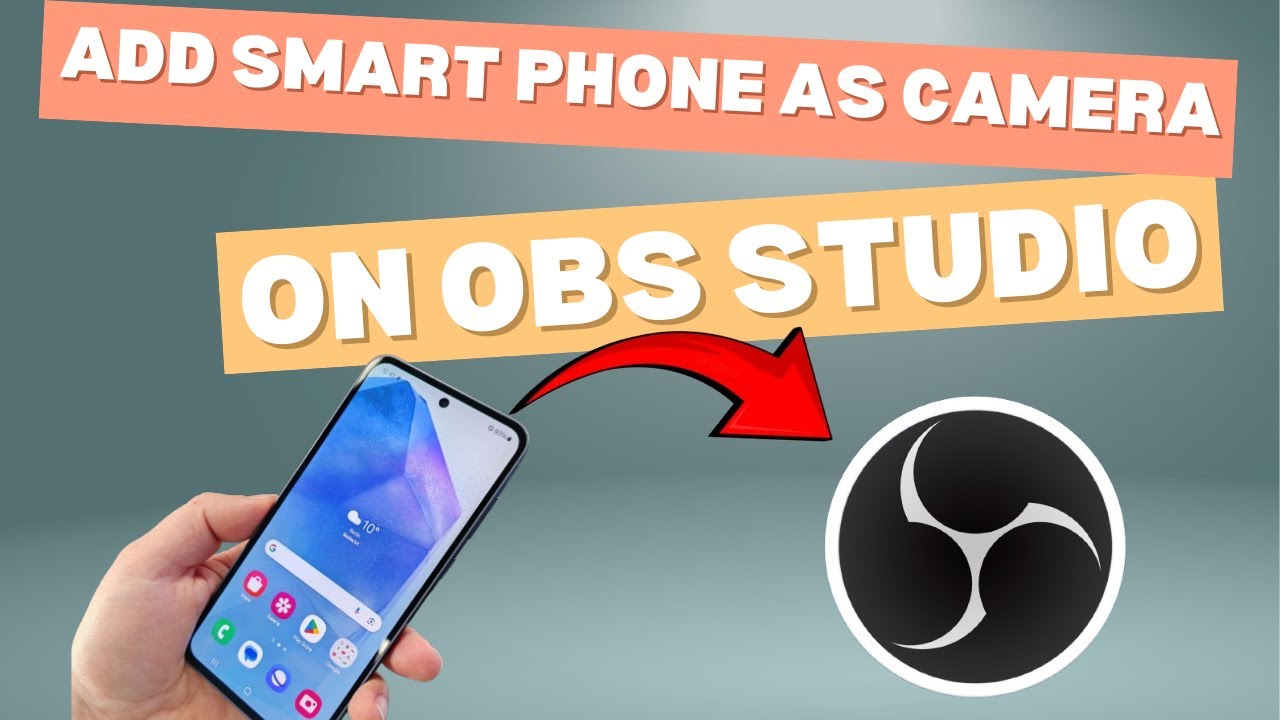 How to add smart phone as camera on obs studio - YouTube
