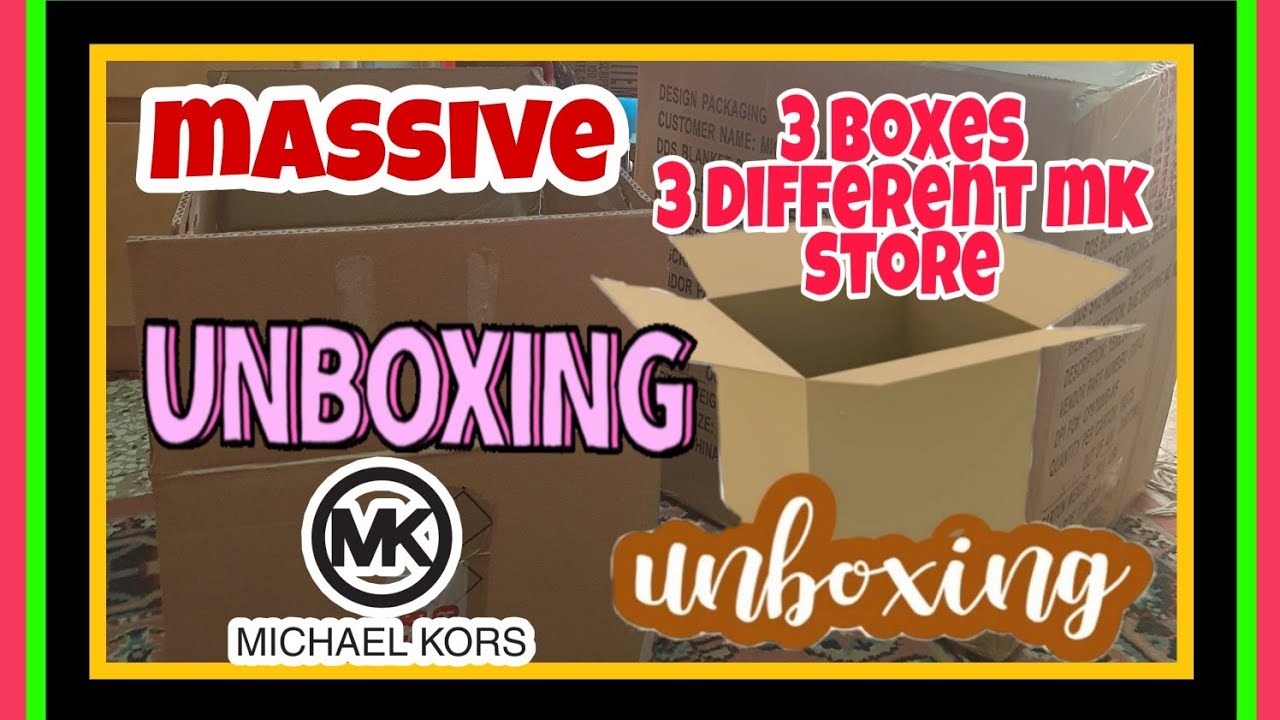 MASSIVE UNBOXING | 3 MICHAEL KORS BOXES | 3 MICHAEL KORS STORES | PLUS ...