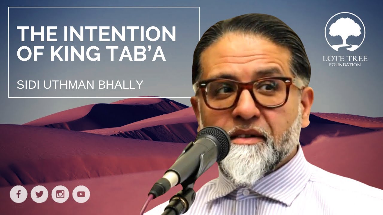 The Intention of King Tubba (1,000 years before the Prophet ﷺ) | Sidi ...