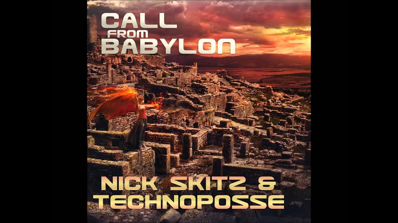 Nick Skitz & Technoposse - Call From Babylon (PrimeTime Playa Remix ...