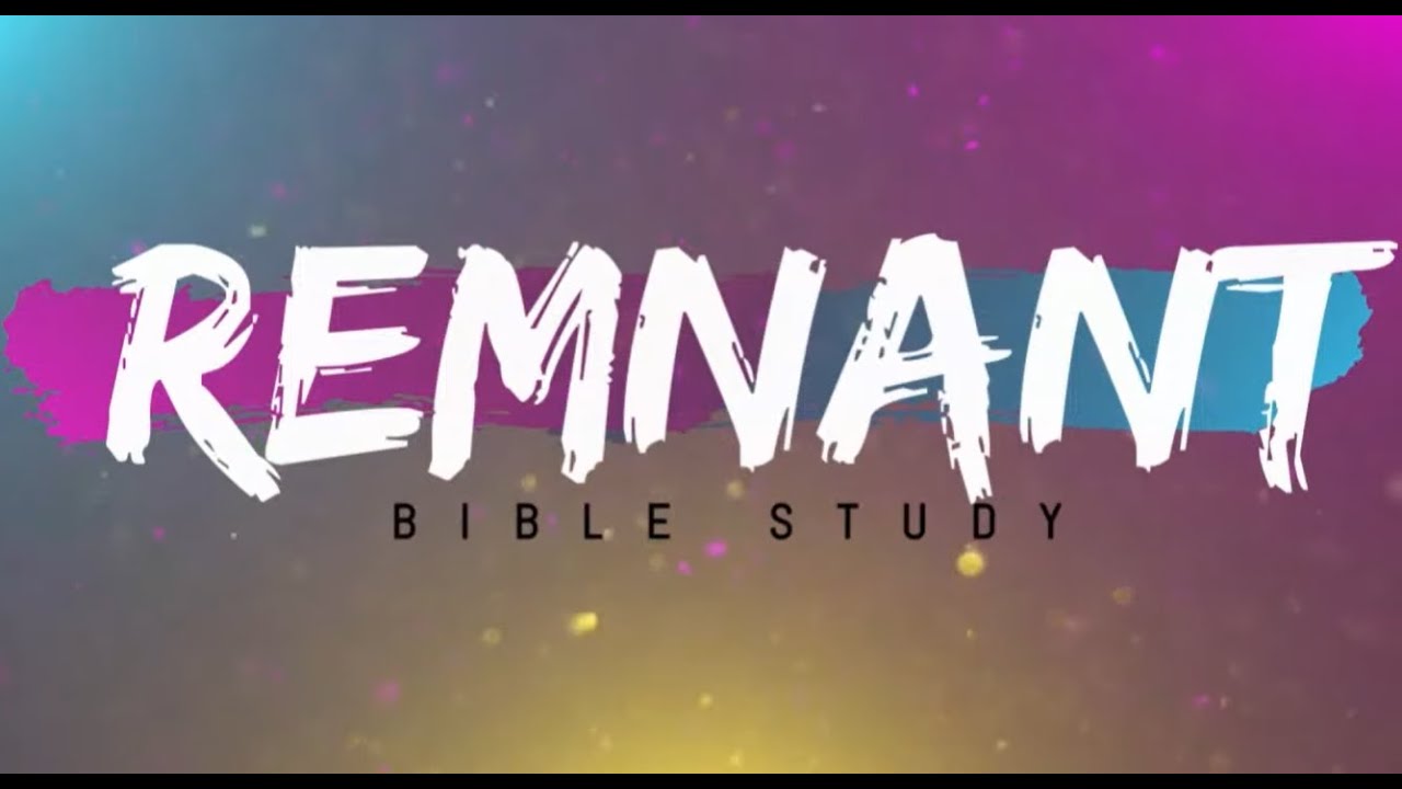 REMNANT Bible Study: The FAITH to Withstand! - YouTube