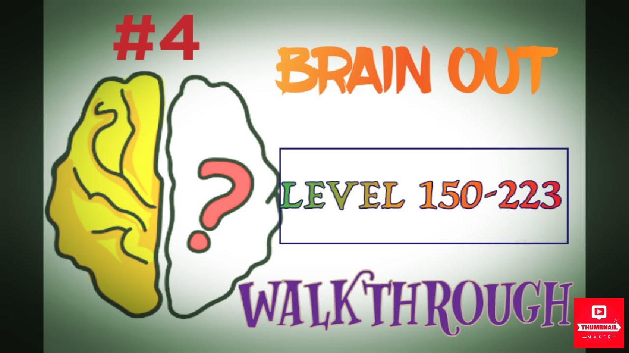 Brain Out All Levels 150 -223 Gameplay Walkthrough Solution Part 4 ...