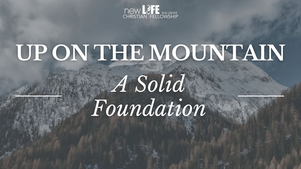 Up on the Mountain: A Solid Foundation 3/31/2024 - YouTube