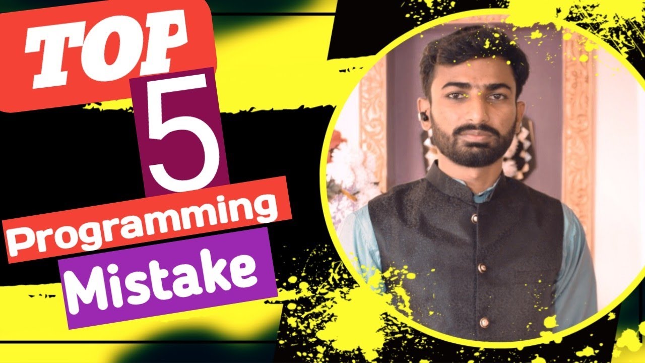 Top 5 Common Programming Mistakes | Programming Tips | in Urdu /Hindi - YouTube