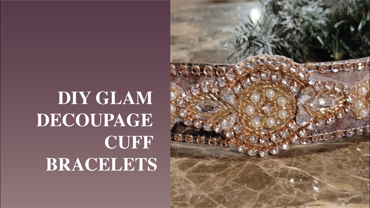 Easy DIY Decoupage Cuff Bracelet | Create a Gorgeous Cuff Bracelet ...
