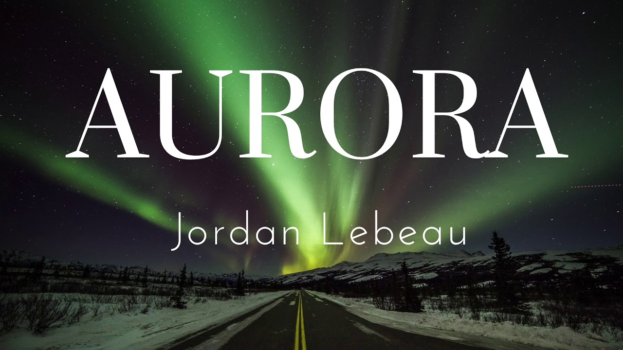 Aurora-Jordan Lebeau - YouTube