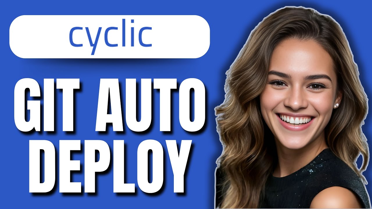 How to Git Auto Deploy on Cyclic (2025) | Step-by-Step Guide - YouTube