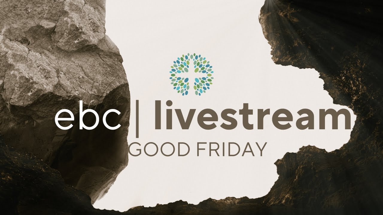Good Friday | Jamie Long | EBC Live 9.30am | April 18 - YouTube
