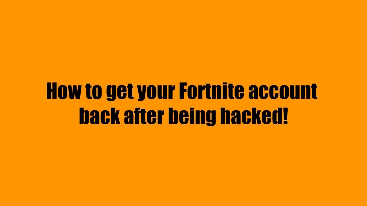 How to get your HACKED FORTNITE Account Back - YouTube